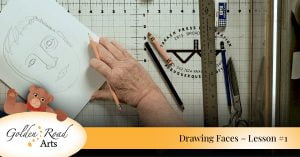 Free Art Lesson on How to Draw Faces | Golden Road Arts